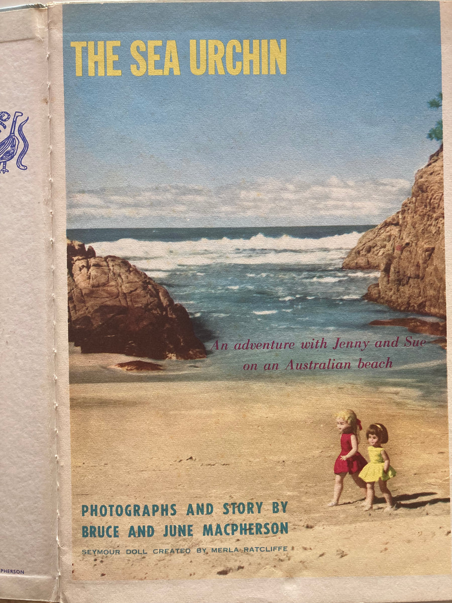 The Sea Urchin Bruce MacPherson June MacPherson – Golden Bowl Books. ABN 52945172945