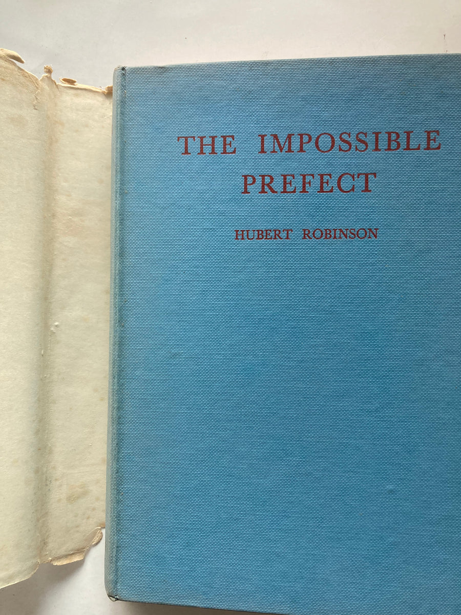 Robinson, Hubert THE IMPOSSIBLE PREFECT – Golden Bowl Books. ABN 52945172945