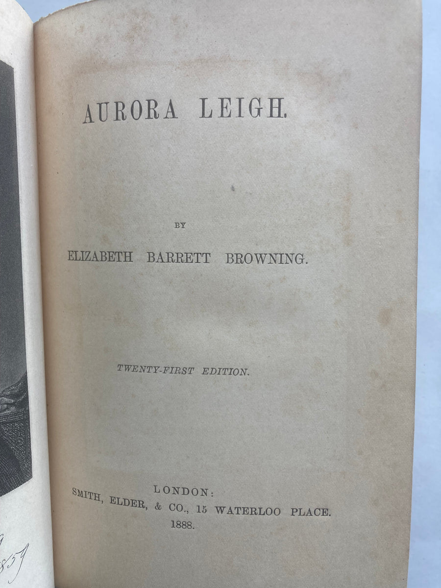 AURORA LEIGH. BY ELIZABETH BARRETT BROWNING. TWENTY-FIRST EDITION. LON – Golden Bowl Books. ABN ...
