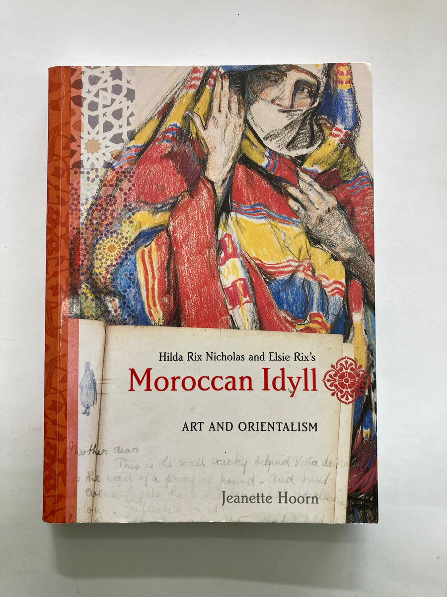 Hilda Rix Nicholas and Elsie Rix’s Moroccan Idyll: Art and Orientalism ...