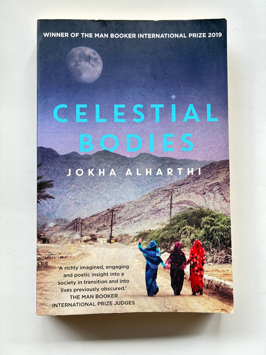 Celestial Bodies by Jokha Alharthi – Golden Bowl Books. ABN 52945172945