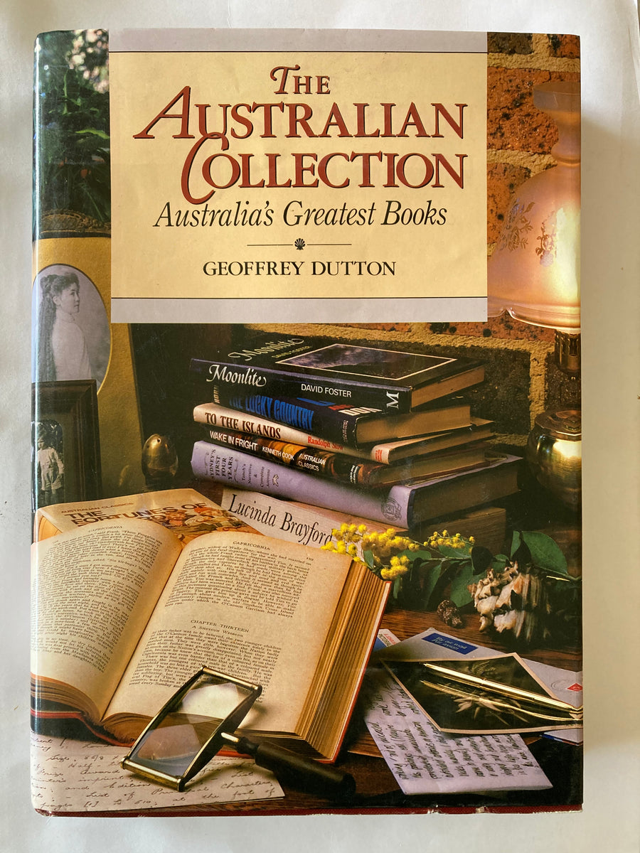 THE AUSTRALIAN COLLECTION Australia's Greatest Books GEOFFREY DUTTON ...